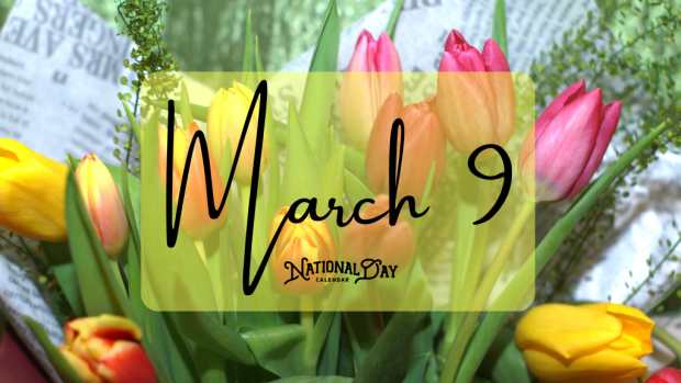 March 09 - National Day Calendar