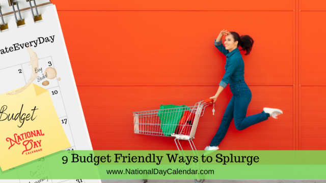 NATIONAL SPLURGE DAY | June 18 - National Day Calendar