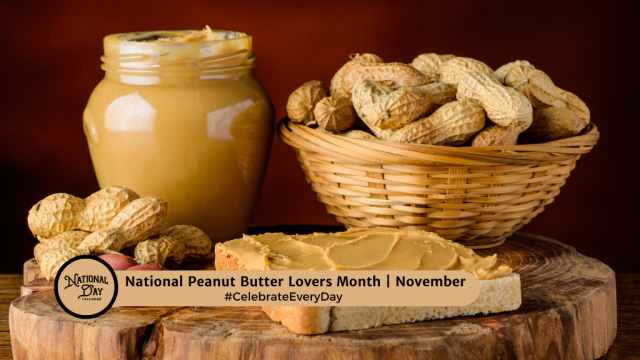 NATIONAL PEANUT BUTTER LOVERS MONTH | November - National Day Calendar