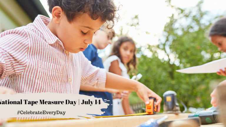 NATIONAL TAPE MEASURE DAY - July 14 - National Day Calendar