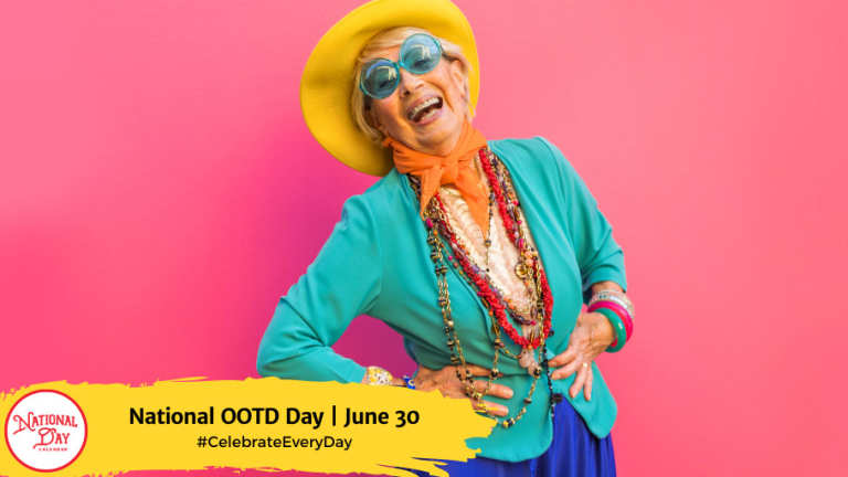 NATIONAL OOTD DAY - June 30 - National Day Calendar