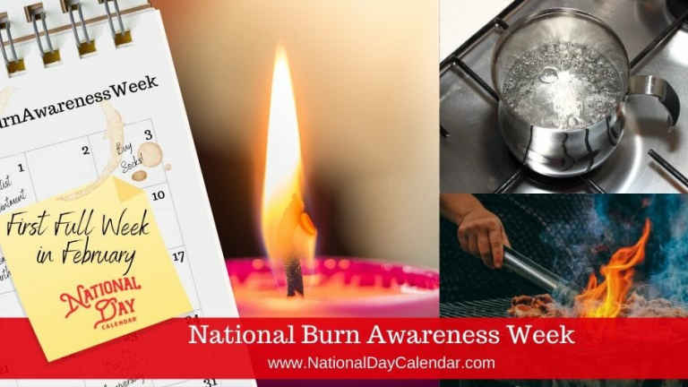 NATIONAL BURN AWARENESS WEEK - First Full Week in February - National ...