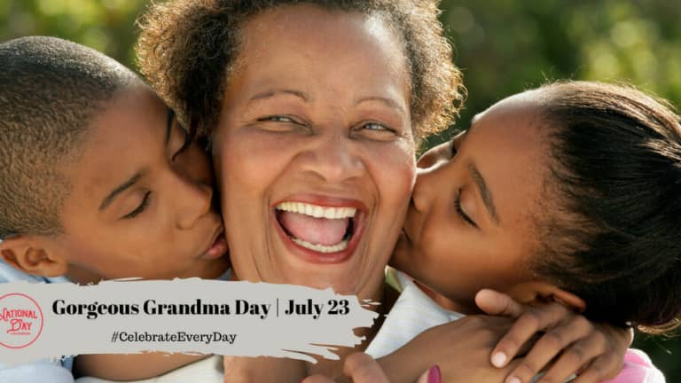 Gorgeous Grandma Day July 23 National Day Calendar