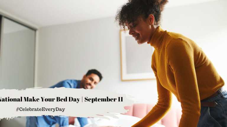 NATIONAL MAKE YOUR BED DAY - September 11 - National Day Calendar