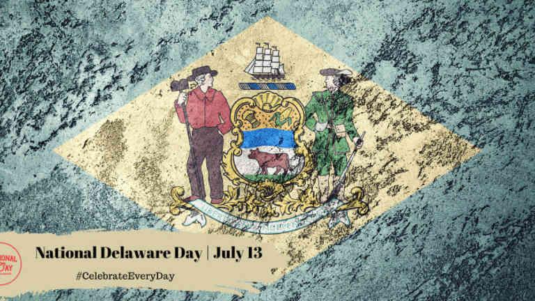 NATIONAL DELAWARE DAY - July 13 - National Day Calendar
