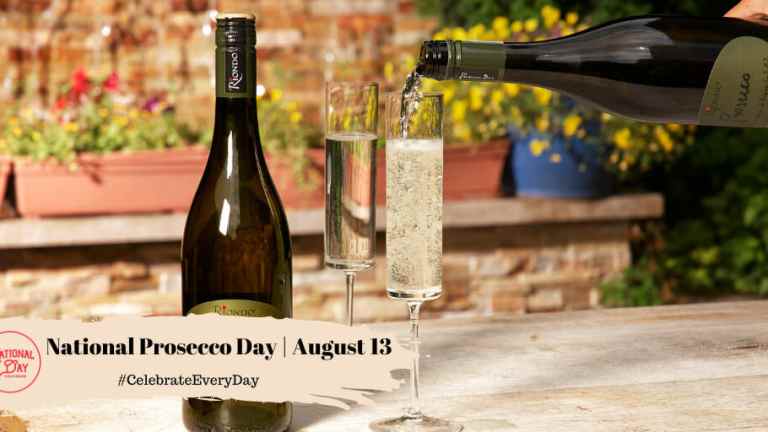 NATIONAL PROSECCO DAY - August 13 - National Day Calendar