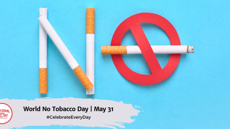 WORLD NO TOBACCO DAY - May 31 - National Day Calendar