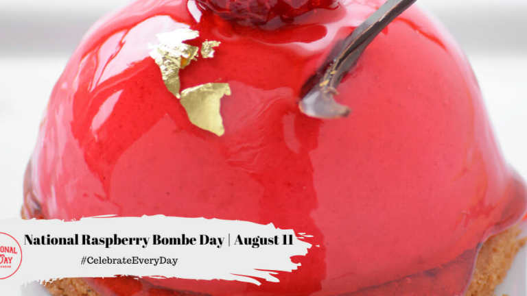 NATIONAL RASPBERRY BOMBE DAY - August 11 - National Day Calendar