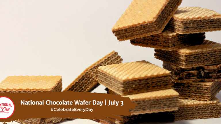 NATIONAL CHOCOLATE WAFER DAY - July 3 - National Day Calendar