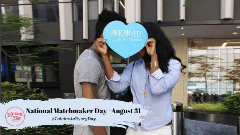 NATIONAL MATCHMAKER DAY - August 31 - National Day Calendar