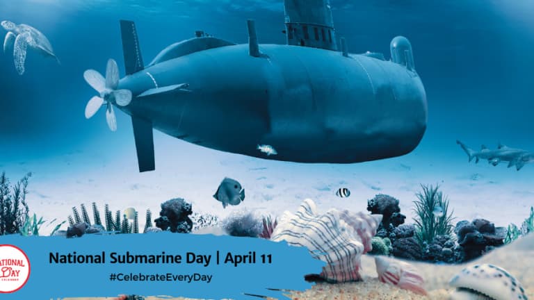 NATIONAL SUBMARINE DAY - April 11 - National Day Calendar