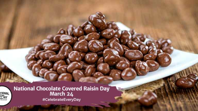 NATIONAL CHOCOLATE COVERED RAISIN DAY - March 24 - National Day Calendar