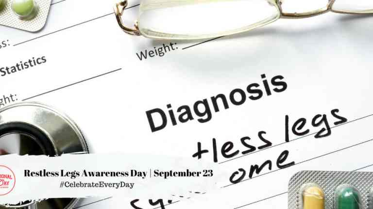 RESTLESS LEGS AWARENESS DAY | September 23 - National Day Calendar