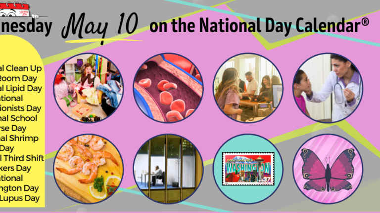 MAY 10, 2023 | NATIONAL CLEAN UP YOUR ROOM DAY | WORLD LUPUS DAY ...