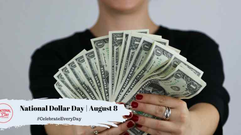 NATIONAL DOLLAR DAY - August 8 - National Day Calendar