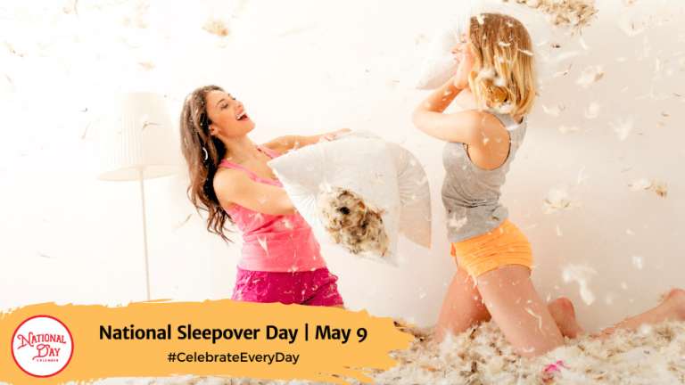 NATIONAL SLEEPOVER DAY - May 9 - National Day Calendar