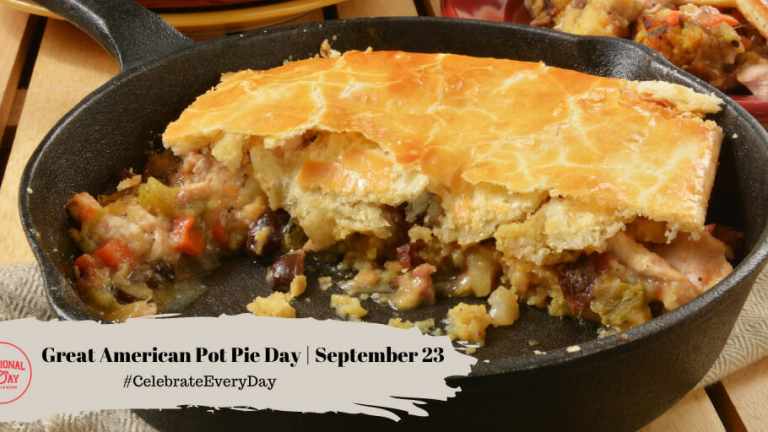 NATIONAL GREAT AMERICAN POT PIE DAY - September 23 - National Day Calendar
