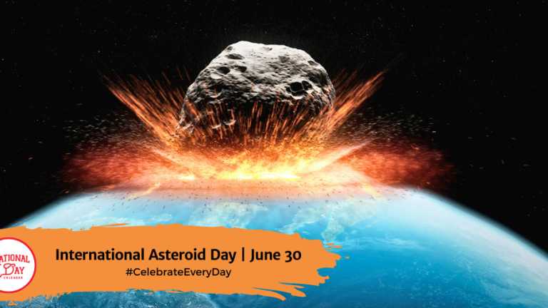 INTERNATIONAL ASTEROID DAY - June 30 - National Day Calendar