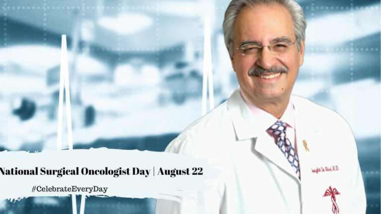 NATIONAL SURGICAL ONCOLOGIST DAY - August 22 - National Day Calendar