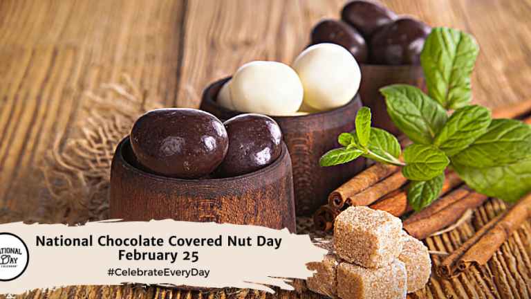 NATIONAL CHOCOLATE COVERED NUT DAY - February 25 - National Day Calendar