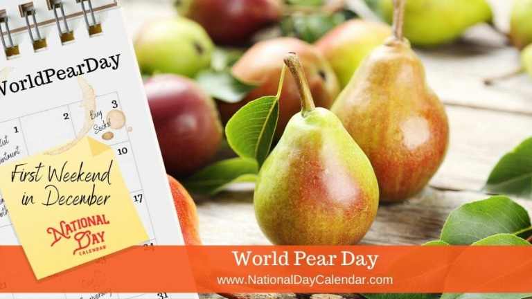 WORLD PEAR DAY - First Weekend in December - National Day Calendar