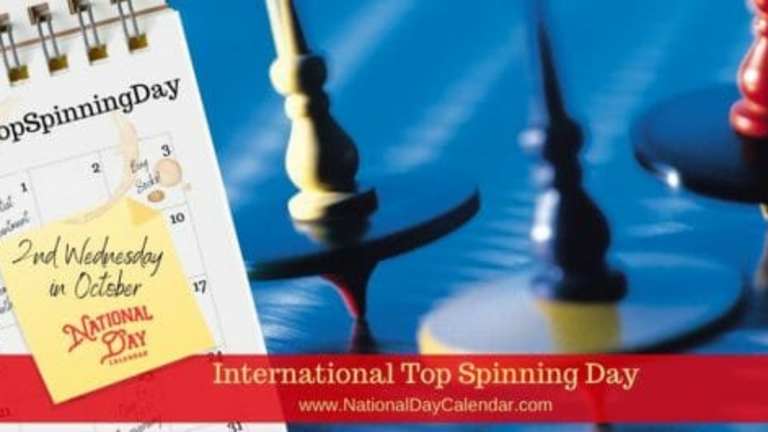 INTERNATIONAL TOP SPINNING DAY - Second Wednesday in October - National ...