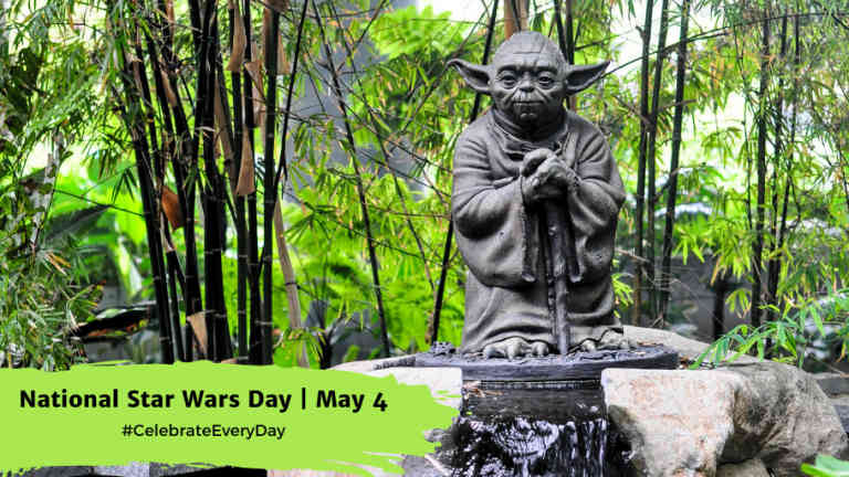 NATIONAL STAR WARS DAY - May 4 (May The Fourth Be With You) - National ...