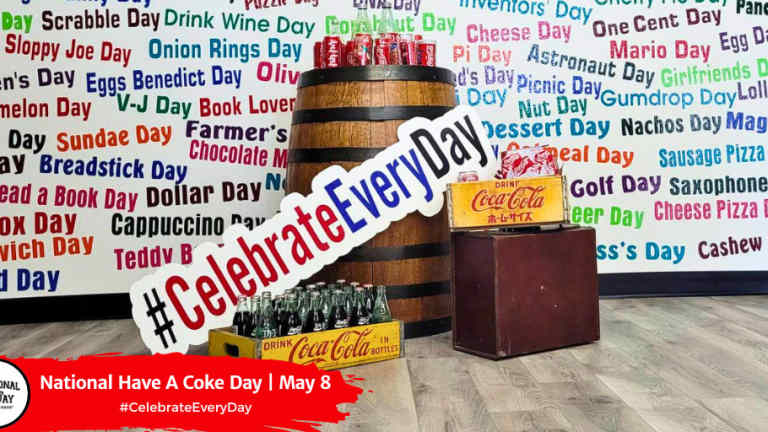 NATIONAL HAVE A COKE DAY - May 8 - National Day Calendar
