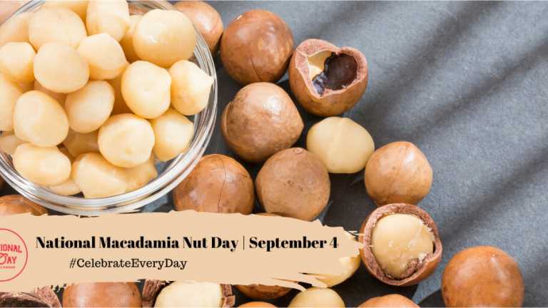 NATIONAL MACADAMIA NUT DAY - September 4 - National Day Calendar