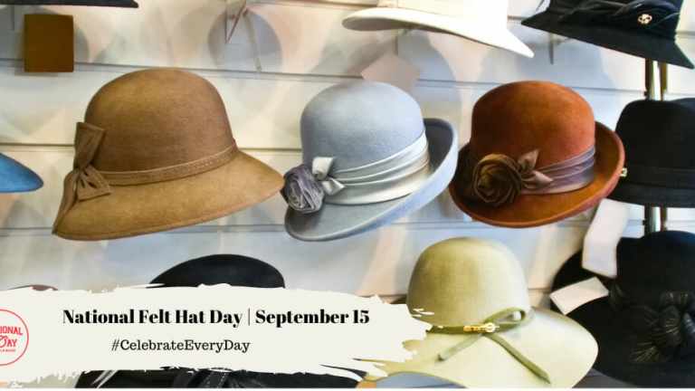 NATIONAL FELT HAT DAY - September 15 - National Day Calendar