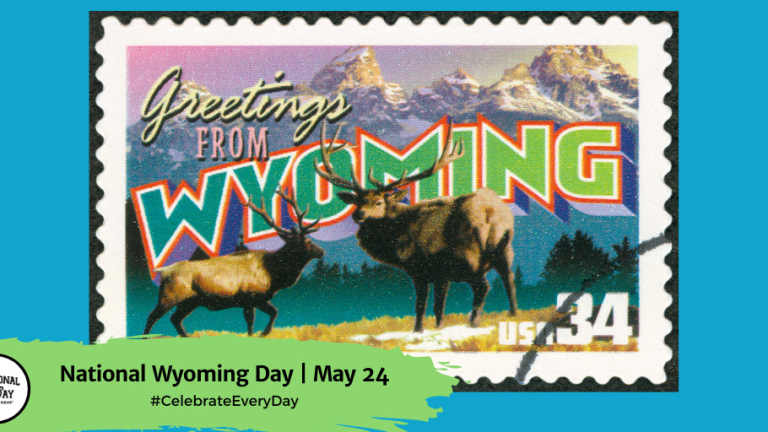 NATIONAL WYOMING DAY - May 24 - National Day Calendar