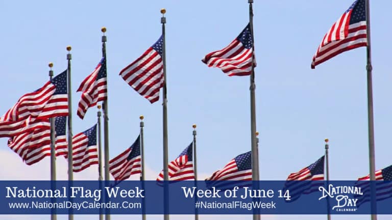NATIONAL FLAG WEEK - Week of June 14 - National Day Calendar