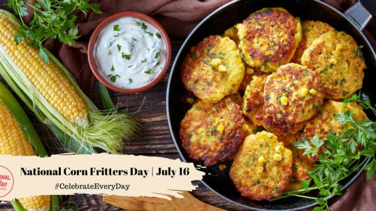 CORN FRITTERS DAY | July 16 - National Day Calendar