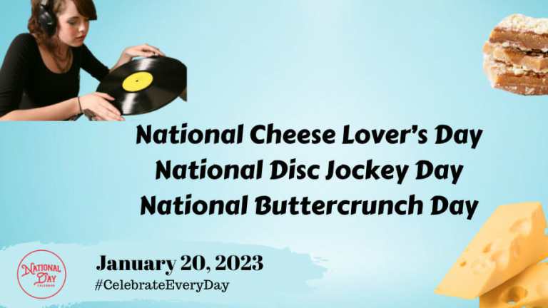 JANUARY 20, 2023 | NATIONAL CHEESE LOVER’S DAY | NATIONAL BUTTERCRUNCH ...