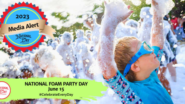 MEDIA ALERT | NEW DAY PROCLAMATION | NATIONAL FOAM PARTY DAY | JUNE 15 ...