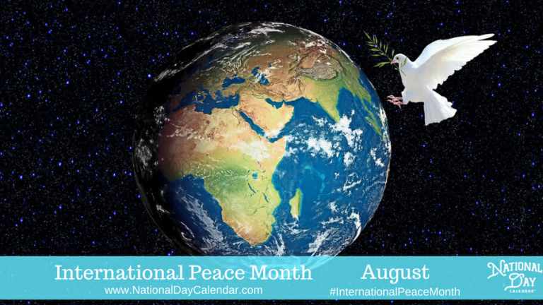 INTERNATIONAL PEACE MONTH - August - National Day Calendar