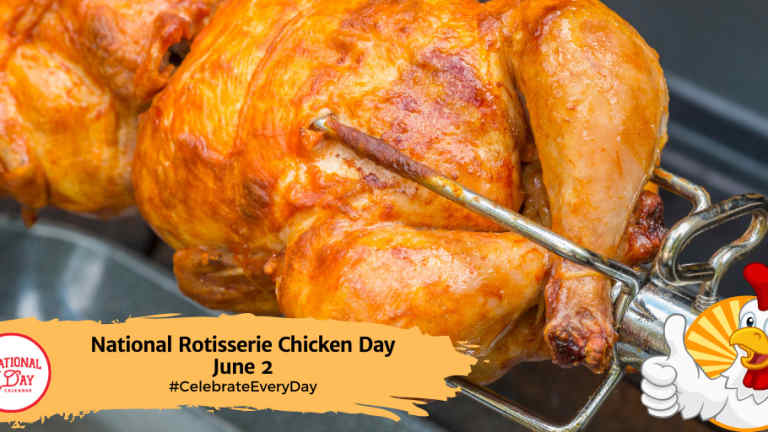 NATIONAL ROTISSERIE CHICKEN DAY - June 2 - National Day Calendar