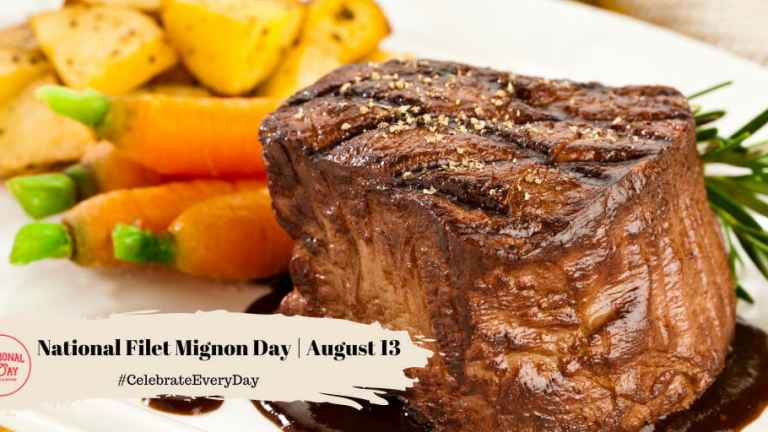 NATIONAL FILET MIGNON DAY - August 13 - National Day Calendar