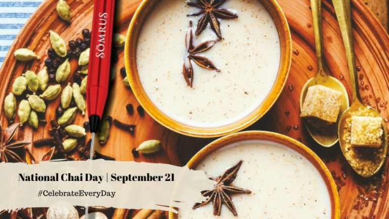NATIONAL CHAI DAY - September 21 - National Day Calendar