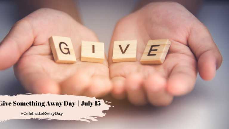 NATIONAL GIVE SOMETHING AWAY DAY - July 15 - National Day Calendar