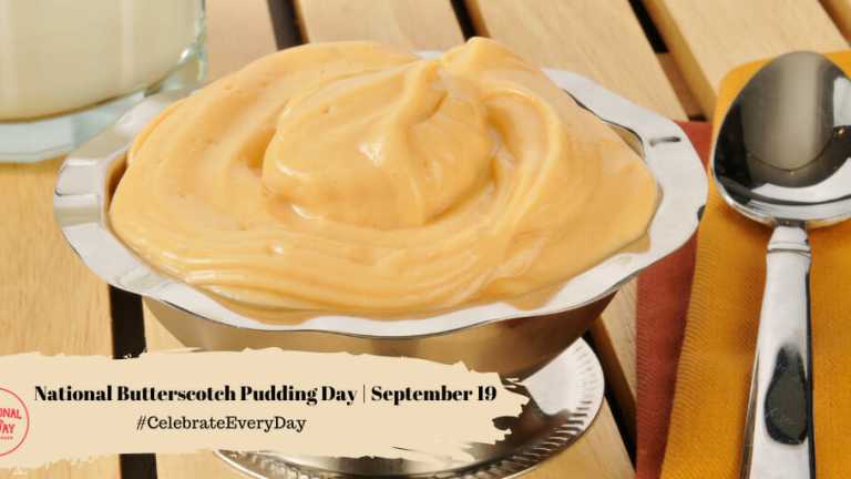 NATIONAL BUTTERSCOTCH PUDDING DAY | September 19 - National Day Calendar