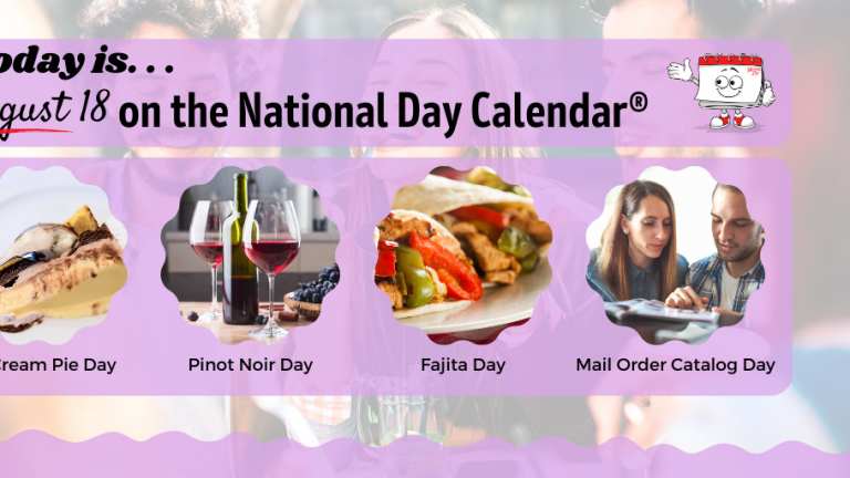AUGUST 18, 2023 | NATIONAL PINOT NOIR DAY | NATIONAL FAJITA DAY ...