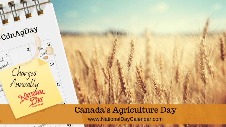 CANADA'S AGRICULTURE DAY - Changes Annually - National Day Calendar