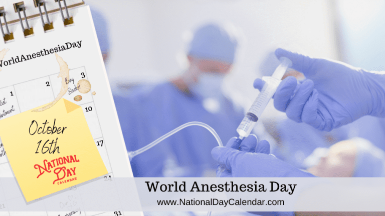 WORLD ANESTHESIA DAY - Third Saturday in October - National Day Calendar