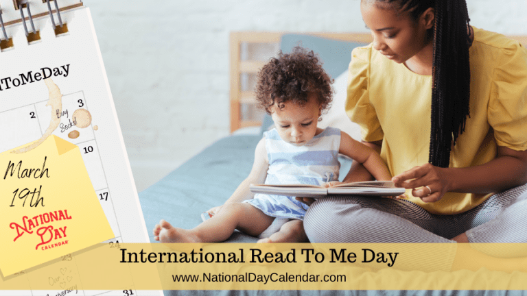 INTERNATIONAL READ TO ME DAY - March 19 - National Day Calendar