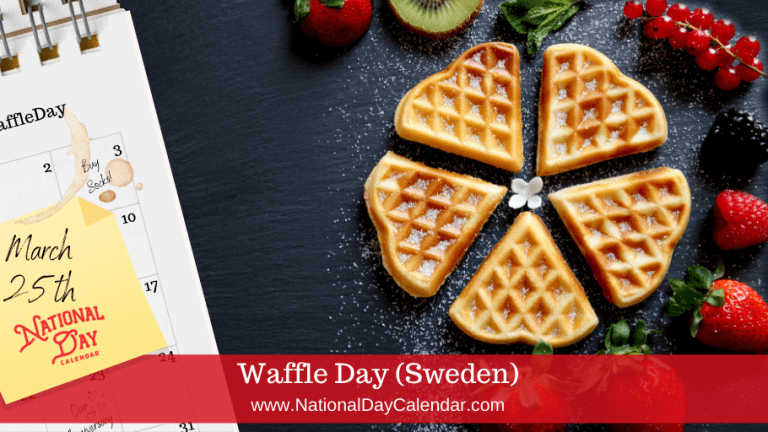WAFFLE DAY (Sweden) - March 25 - National Day Calendar