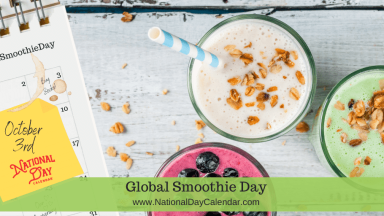 GLOBAL SMOOTHIE DAY - October 3 - National Day Calendar