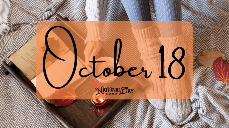 OCTOBER 18 | Birthdays and Events - National Day Calendar