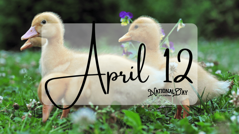 APRIL 12 | Birthdays and Events - National Day Calendar