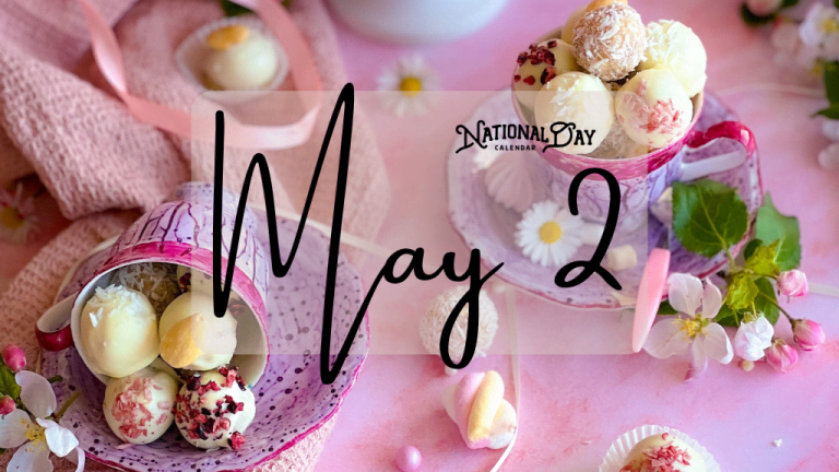 MAY 2 | Birthdays and Events - National Day Calendar